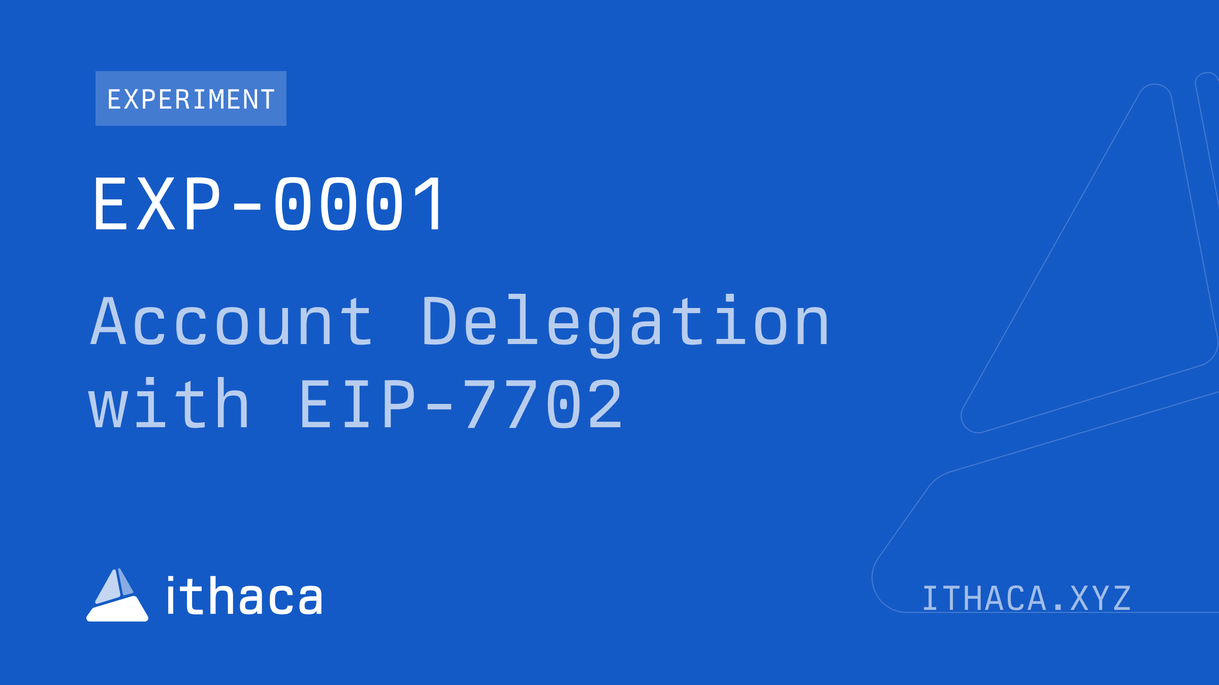 EXP-0001: Account Delegation with EIP-7702 - Ithaca